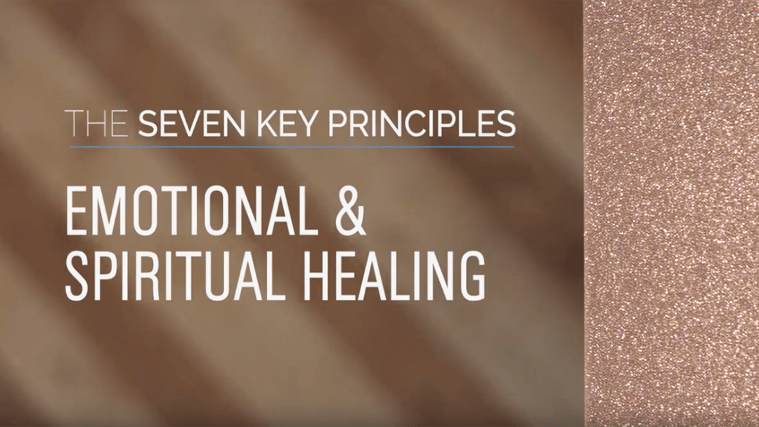 7 Key Principles: Emotional & Spiritual Healing - Cancer Tutor